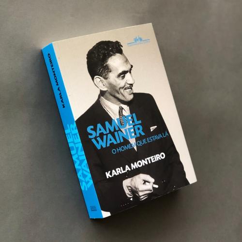 Samuel Wainer, o ‘mocinho bandido’ de uma imprensa que não existe mais ...